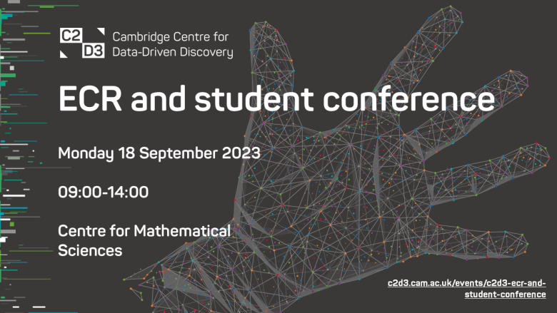 C2D3 ECR and student conference | Cambridge Centre for Data-Driven ...