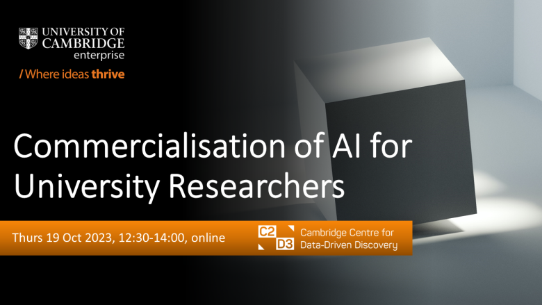 Commercialisation of AI for University Researchers | Cambridge Centre for Data-Driven Discovery
